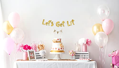 Let's Get Lit Gold Glitter Banner - Funny Bachelorette, Birthday, Bachelor Decorations - 21st - 30th - 40th - 50th Birthday