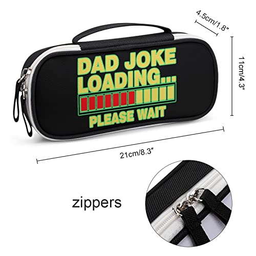 Dad Joke Loading PU Leather Pencil Pen Case Organizer Travel Makeup Handbag Portable Stationery Bag