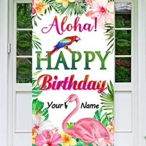 Hawaiian Birthday Banner Luau Tropical Birthday Party Decorations, Aloha Happy Birthday Door Cover Personalized Flamingo Birthday Backdrop for Hawaiian Themed Birthday Party Supplies with A Gift Pen