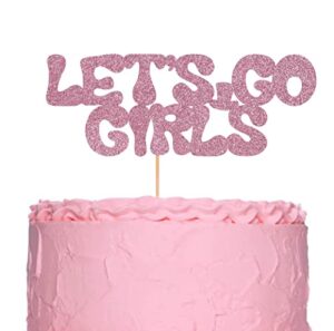 let’s go girls bachelorette cake toppers – wedding party decorations, bridal shower decoration, bachelorette party scene photo props, nashlorette girls theme garland, be eengagement shower favor