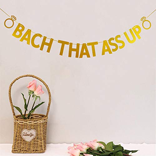 Gold Glitter Bach That Ass Up Bachelorette Banner, Bach And Boozy Bunting Sign, She Said Okurrr Party Decorations