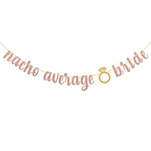 rose gold glitter nacho average bride banner / mexico bachelorette party supplies / final fiesta spain theme wedding party decorations