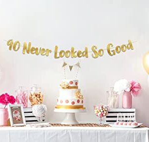 90 Never Looked So Good Gold Glitter Banner - 90th Birthday Party Decorations