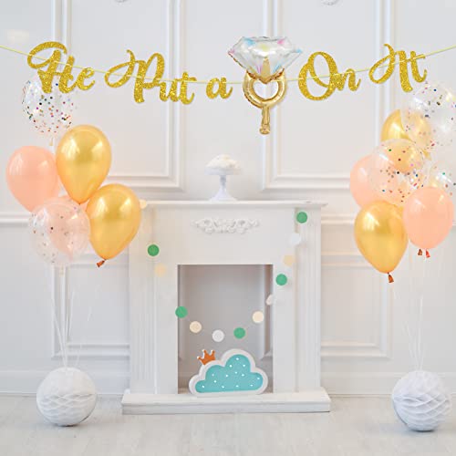 He Put A Ring On It Banner, Engagement Gold Glitter Sign, Bachelor Party Bridal Shower and Groom Wedding Party Decorations