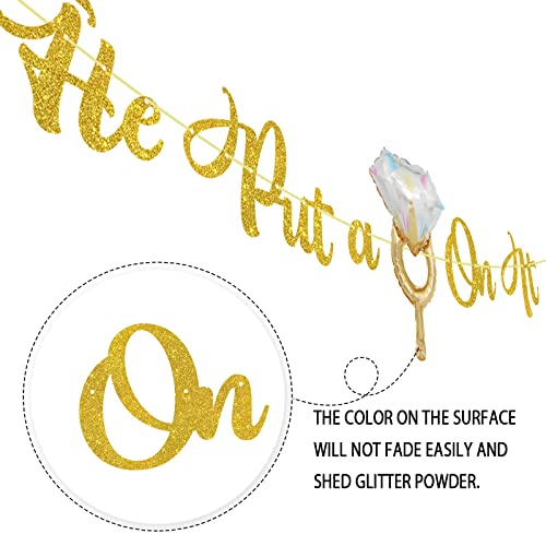 He Put A Ring On It Banner, Engagement Gold Glitter Sign, Bachelor Party Bridal Shower and Groom Wedding Party Decorations