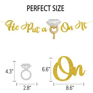 He Put A Ring On It Banner, Engagement Gold Glitter Sign, Bachelor Party Bridal Shower and Groom Wedding Party Decorations