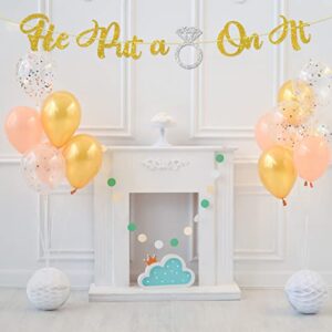 He Put A Ring On It Banner, Engagement Gold Glitter Sign, Bachelor Party Bridal Shower and Groom Wedding Party Decorations