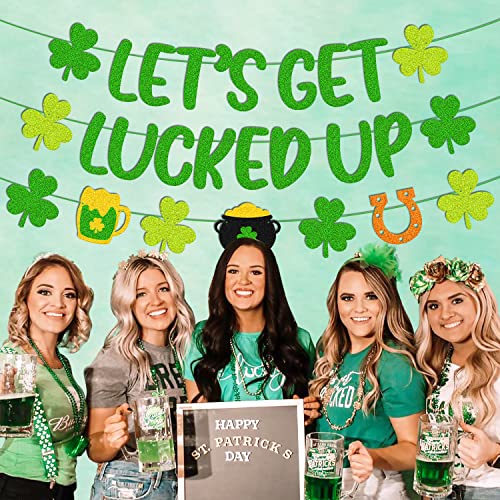 St Patrick Day Banner Let's Get Lucked up Banner St. Patrick Party Decoration Happy Birthday Decoration Green Three Leaf Clover Shamrock Garland for Irish Day Decor Lucky Themed Bday Engagement Baby Shower Bachelorette Party Anniversary Celebration Suppli