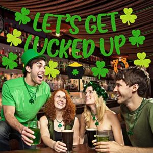 St Patrick Day Banner Let's Get Lucked up Banner St. Patrick Party Decoration Happy Birthday Decoration Green Three Leaf Clover Shamrock Garland for Irish Day Decor Lucky Themed Bday Engagement Baby Shower Bachelorette Party Anniversary Celebration Suppli