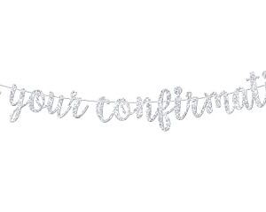 On Your Confirmation Banner, First Holy Confirmation Decorations, Bridal Shower, Engagement, Wedding, Bachelorette, Marriage Anniversary Party Decorations Silver Glitter