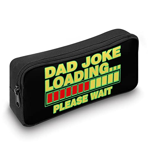 Dad Joke Loading Pencil Case Stationery Pen Pouch Portable Makeup Storage Bag Organizer Gift