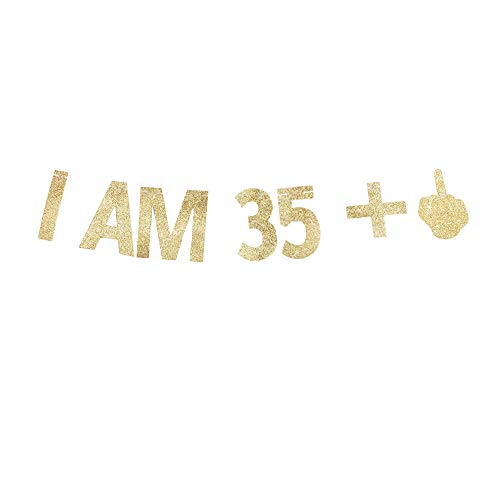 I AM 35+1 Banner, 36th Birthday Party Sign Funny/Gag 36th Bday Party Decorations Paper Backdrops (Gold)