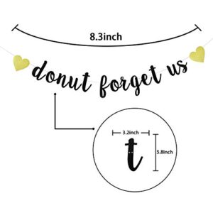 Black Glitter Donut Forget Us Banner - Graduation/Going Away/Farewell/Relocation/Retirement Party Decorations