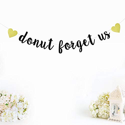 Black Glitter Donut Forget Us Banner - Graduation/Going Away/Farewell/Relocation/Retirement Party Decorations