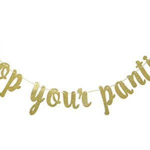 Drop Your Panties Glitter Gold Banner, Lingerie Shower Banner, Bachelorette Party Decorations (Gold)