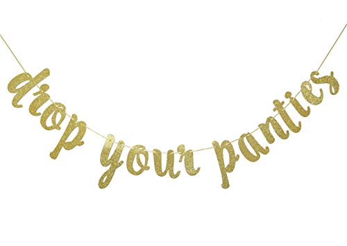 Drop Your Panties Glitter Gold Banner, Lingerie Shower Banner, Bachelorette Party Decorations (Gold)