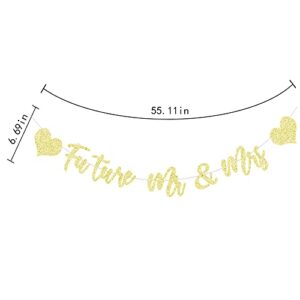 PALASASA Future Mr & Mrs Banner,Glitter Wedding Party Decor Props,Bridal Shower/Engagement/Bachelorette Party Decorations-Pre-Strung (Gold)