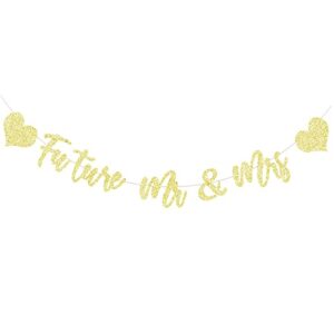 PALASASA Future Mr & Mrs Banner,Glitter Wedding Party Decor Props,Bridal Shower/Engagement/Bachelorette Party Decorations-Pre-Strung (Gold)