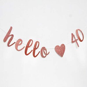 Glitter Hello 40 Birthday Banner - Great for 40th Birthday Wedding Party Decorations - Funny Forty Birthday Sign Party Decor