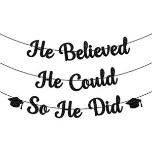 glitter, he believed he could so he did banner – 10 feet, no diy | graduation banner black graduation party decorations 2023 | class of 2023 graduation decorations for him | congratulations decoration