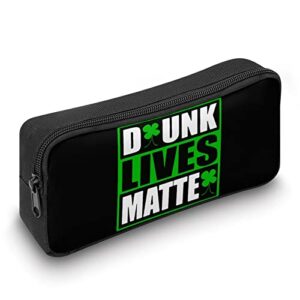 Drunk Lives Matter Pencil Case Stationery Pen Pouch Portable Makeup Storage Bag Organizer Gift