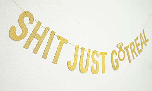 Ucity Shit Just Got Real Banner Gold Glitter Garland for Bachelorette Party Wedding Engagement Bridal Shower Party Decorations