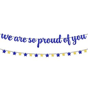 glitter, we are so proud of you banner – 10 feet, no diy | we are so proud of you graduation banner with star garland | blue and gold graduation decorations 2023 | graduation party decorations 2023