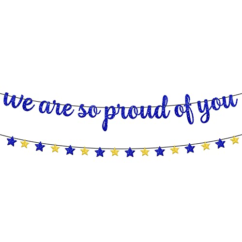 Glitter, We Are So Proud of You Banner - 10 Feet, No DIY | We Are So Proud of You Graduation Banner with Star Garland | Blue and Gold Graduation Decorations 2023 | Graduation Party Decorations 2023