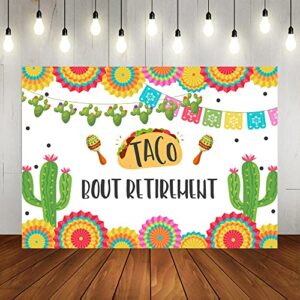 lofaris taco bout retirement party backdrop mexican fiesta retired background 7x5ft colorful paper cactus adults retirement party supplies cake table banner