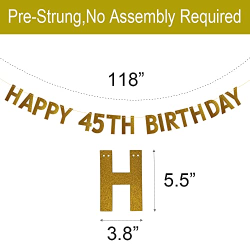 HAPPY 45TH BIRTHDAY Banner，Pre-strung，No Assembly Required，45th Birthday Party Decorations Supplies，Gold Glitter Paper Garlands Backdrops, Letters Gold Betteryanzi