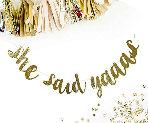 She Said Yaaas Banner Gold Fancy Felt Glitter Engagement Party Photo Prop Banner Bachelorette Parties Decorations