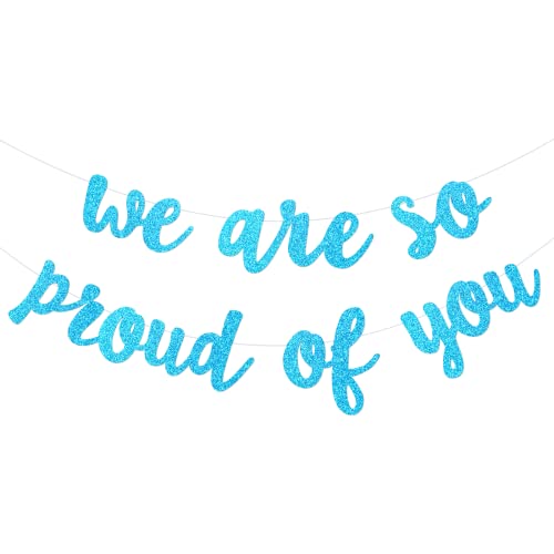 Glitter We Are So Proud of You Banner Teal Congratulations Banner College Graduation Party Decorations 2022 Graduation Banner 2022 Congratulations Grads Nurse Senior Banner