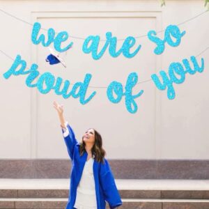 Glitter We Are So Proud of You Banner Teal Congratulations Banner College Graduation Party Decorations 2022 Graduation Banner 2022 Congratulations Grads Nurse Senior Banner