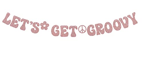 Let's Get Groovy Banner - Groovy Birthday Decoration, Disco Remix Party Hanging Garland Rose Gold Glitter