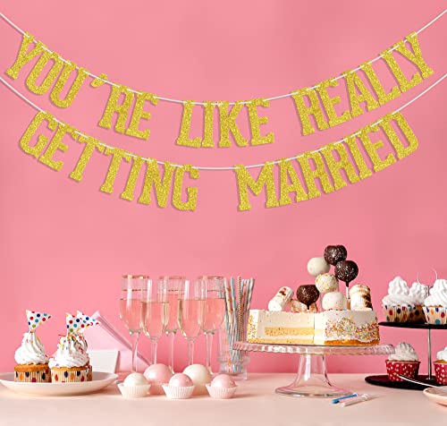 You're Like Really Getting Married Banner Gold Glitter, Mean Girls Party, Bachelorette Banner, Mean Girls Party Decorations, Engagement Banner, Girl Party Decorations, Bachelorette Party Decorations