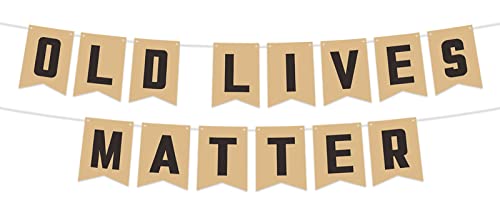 Olde Lives Matter Banner Rustic Bunting Garland Theme Decor for Her Him Women Men Funny Birthday Party 21st 30th 40th 50th 60th 70th 80th Birthday Party Retirement Party Decorations Supplies