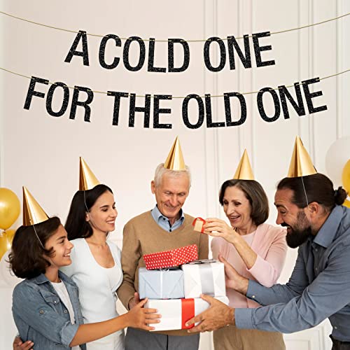 A Cold One for The Old One Banner, Happy Birthday Decorations, Beer Party Decorations for Men's 30th 40th 50th 60th 70th 80th Birthday Party Black Glitter