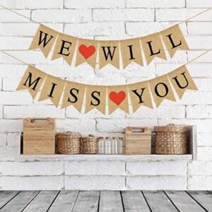 WE WILL MISS YOU Burlap Banners Decor（5.1X7.1INCH） Bunting Engagement｜ Marriage ｜Proposal Anniversary Party Decorations Supplies(MISS YOU)