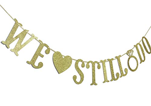 We Still Do Banner for Wedding Anniversary Party Decorations Sign Photo Prop (Gold)