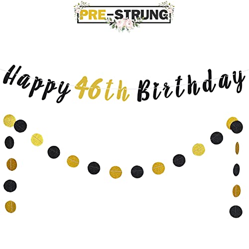 LASKYER 46th Birthday Decoration Set - Happy 46th Birthday Banner with Black & Gold Glitter Circle Dots Cheers to 46 Years Old Birthday Party Decorations.[Pre - Strung]