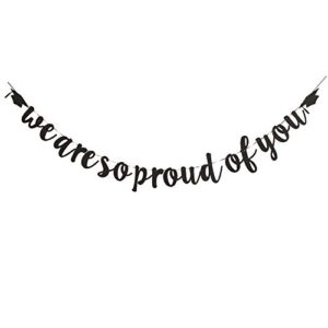 we are so proud of you black grad party banner, congrats grad/graduation party sign decorations