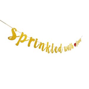 Glitter Gold Sprinkled With Love banner,Sign Garland for Baby Sprinkle,Baby Shower Themed Party Supplies, Gender Reveal Decorations.