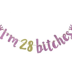 I'm 28 Bitches Crown Banner, Happy 28th Birthday Party Decorations (Pink & Gold)