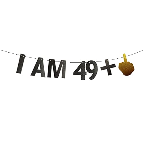 I AM 49+1 Banner,Pre-Strung, No Assembly Required, Funny 50TH Birthday Party Decorations Supplies, Letters Black Betteryanzi