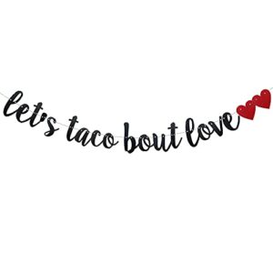 let’s taco bout love banner,pre-strung, black paper glitter party decorations for wedding bridal shower bachelorette engagement supplies letters black zhaofeihn