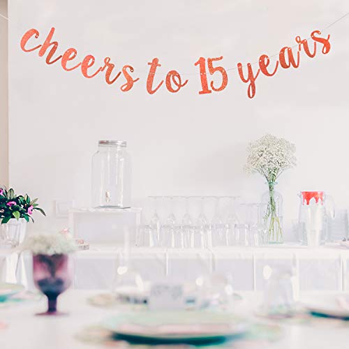 Rose Gold Glitter Cheers to 15 Years Banner, Happy 15th Birthday Bunting Garlands,15th Anniversary Party Decoration Supplies(Pre -Strung)