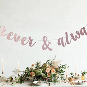 Rose Gold Glitter Forever & Always Banner Sign for Valentine's Day Wedding Engagement Bridal Shower Birthday Party Anniversary Celebrate Banner Decorations Photography Props Decor