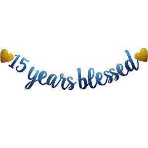 15 years blessed banner, pre-strung, blue glitter paper garlands for 15th birthday/wedding anniversary party decorations supplies, no amssembly required,blue sunbetterland