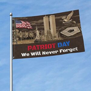 911 Patriot Day We Will Never Forget Flag We will Never Forget Flag Patriot Day Banner Honor And Remember Flag Indoor Outdoor Decor 3x5 Ft