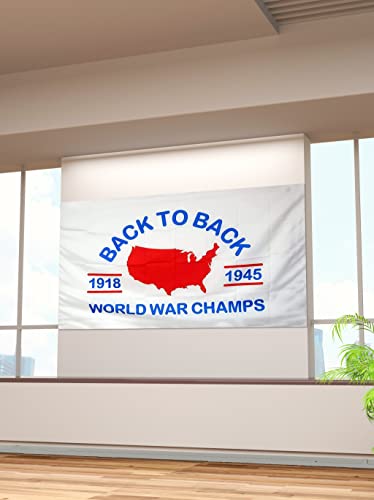 -Back to Back World War Champs Flag 3x5 FT Banner，The color is bright and lasting, not easy to fade.